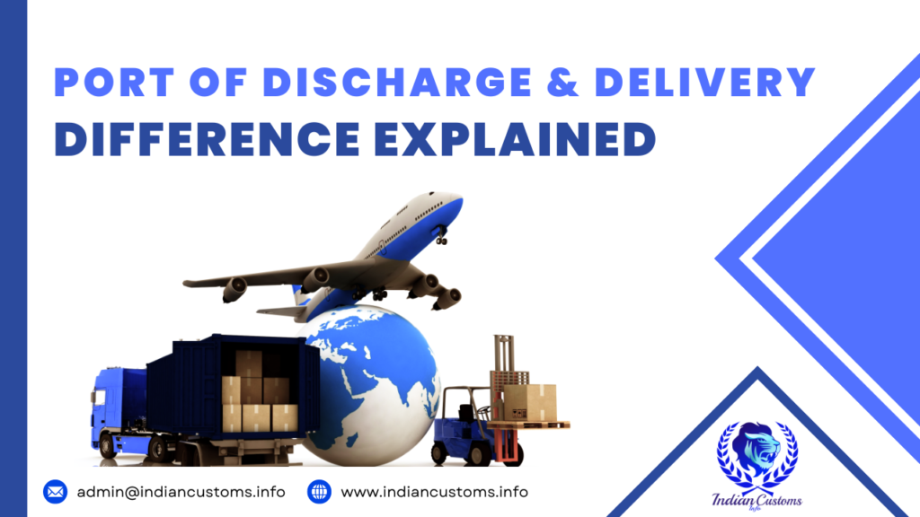 Difference Between Port Of Discharge And Port Of Delivery.
